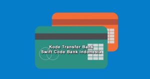 Kode Bank (BCA, BRI, MANDIRI, BNI, BTN, PERMATA, BJB, BSM dll)